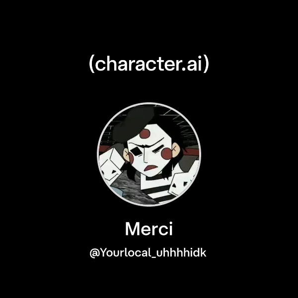 Chat with Merci | character.ai | Personalized AI for every moment of ...