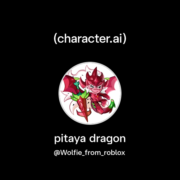 Chat with pitaya dragon | character.ai | Personalized AI for every ...
