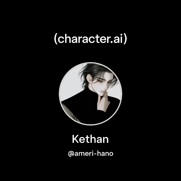Chat with Kethan | character.ai | Personalized AI for every moment of ...