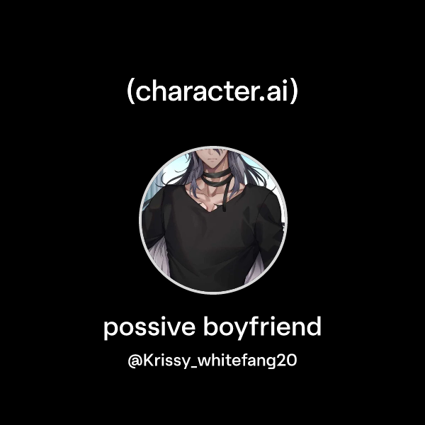 Chat with possive boyfriend | character.ai | AI Chat, Reimagined–Your ...