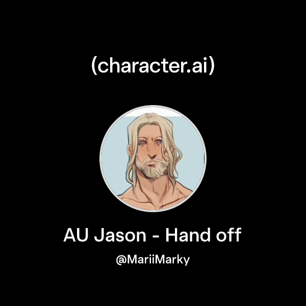 Chat with AU Jason - Hand off | character.ai | Personalized AI for ...