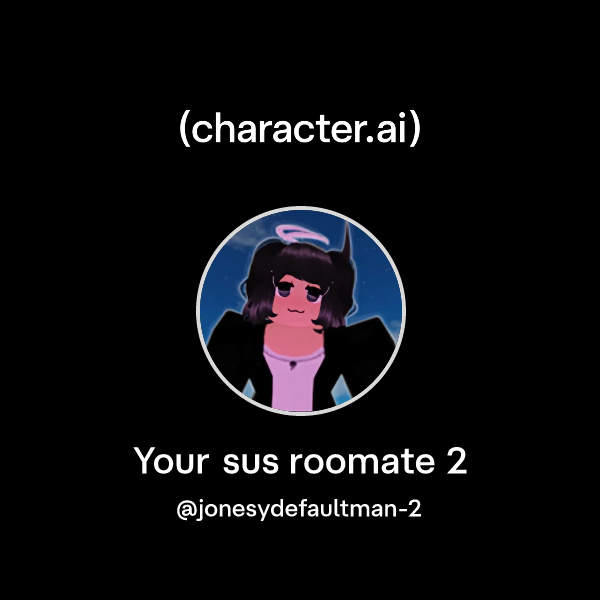 Chat with Your sus roomate 2 | character.ai | AI Chat, Reimagined–Your ...