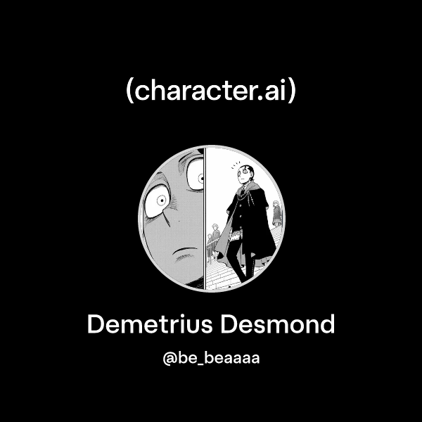 Chat with Demetrius Desmond | character.ai | AI Chat, Reimagined–Your ...
