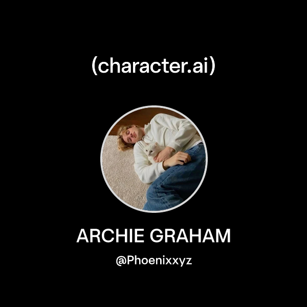 Chat with ARCHIE GRAHAM | character.ai | Personalized AI for every ...