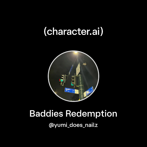 Chat with Baddies Redemption | character.ai | Personalized AI for every ...