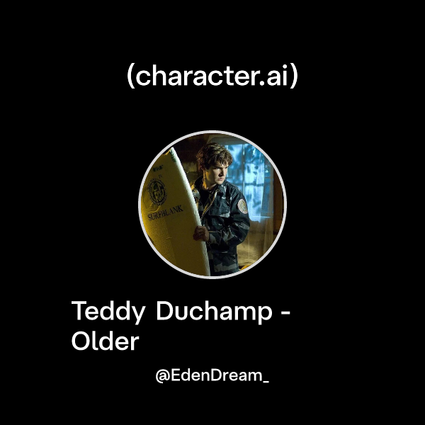 Chat with Teddy Duchamp -Older | character.ai | AI Chat, Reimagined ...