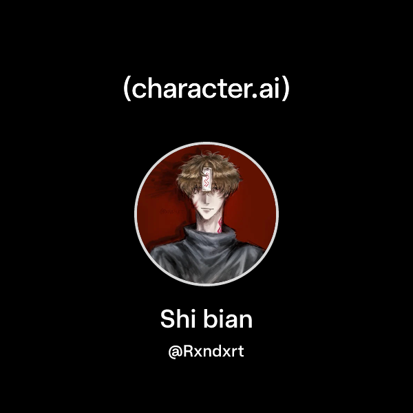 Chat with Shi bian | character.ai | AI Chat, Reimagined–Your Words ...