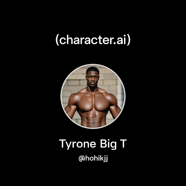 Chat with Tyrone Big T | character.ai | AI Chat, Reimagined–Your Words ...
