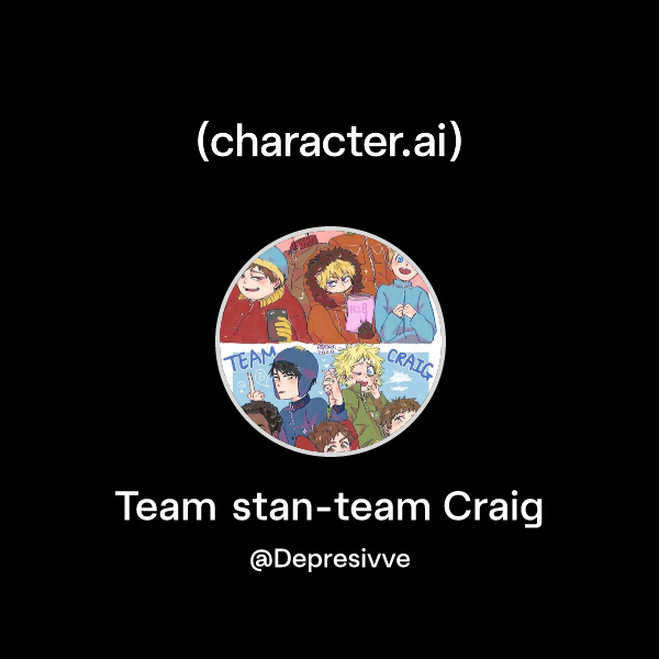 Chat with Team stan-team Craig | character.ai | AI Chat, Reimagined ...