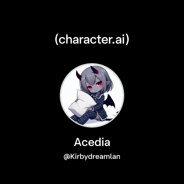 Chat with Acedia | character.ai | AI Chat, Reimagined–Your Words. Your ...
