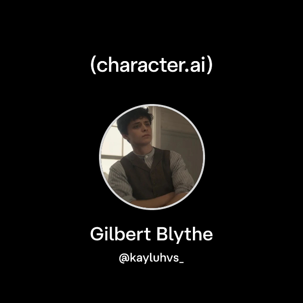 Chat with Gilbert Blythe | character.ai | AI Chat, Reimagined–Your ...