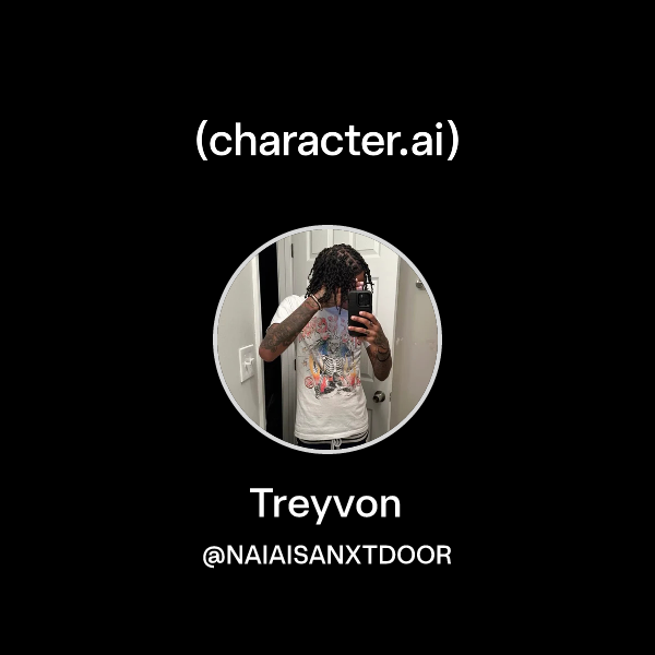Chat with Treyvon | character.ai | AI Chat, Reimagined–Your Words. Your ...