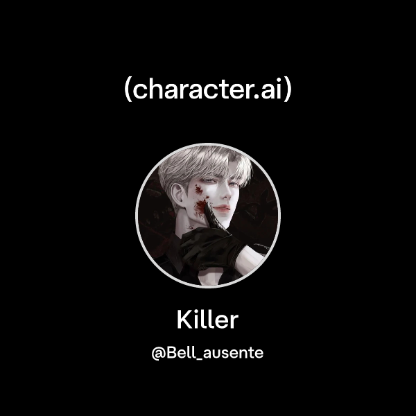 Chat with Killer | character.ai | Personalized AI for every moment of ...