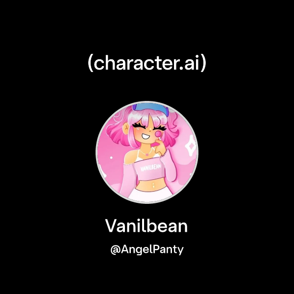 Chat with Vanilbean | character.ai | Personalized AI for every moment ...
