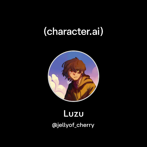 Chat with Luzu | character.ai | AI Chat, Reimagined–Your Words. Your World.