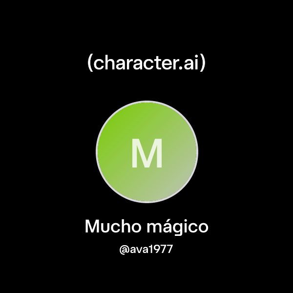 Chat with Mucho mágico | character.ai | AI Chat, Reimagined–Your Words ...