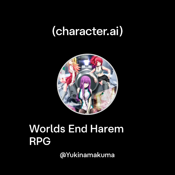 Chat with Worlds End Harem RPG | character.ai | AI Chat, Reimagined ...