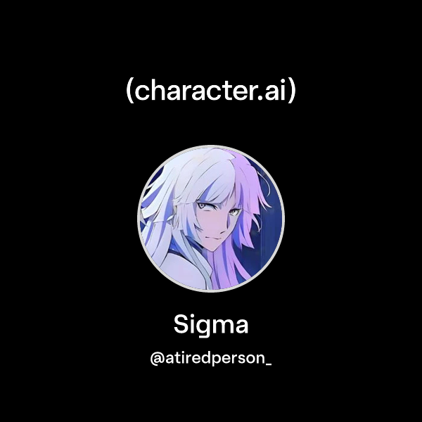 Chat with Sigma | character.ai | AI Chat, Reimagined–Your Words. Your ...