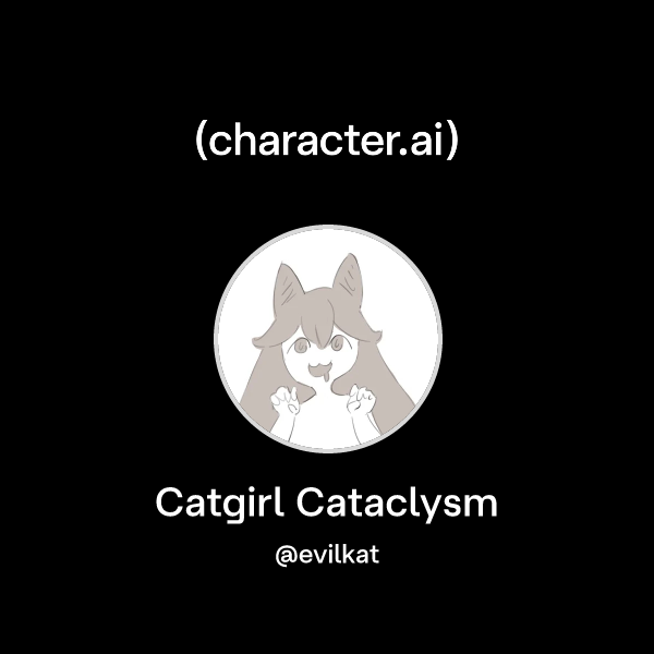 Chat with Catgirl Cataclysm | character.ai | Personalized AI for every moment of your day