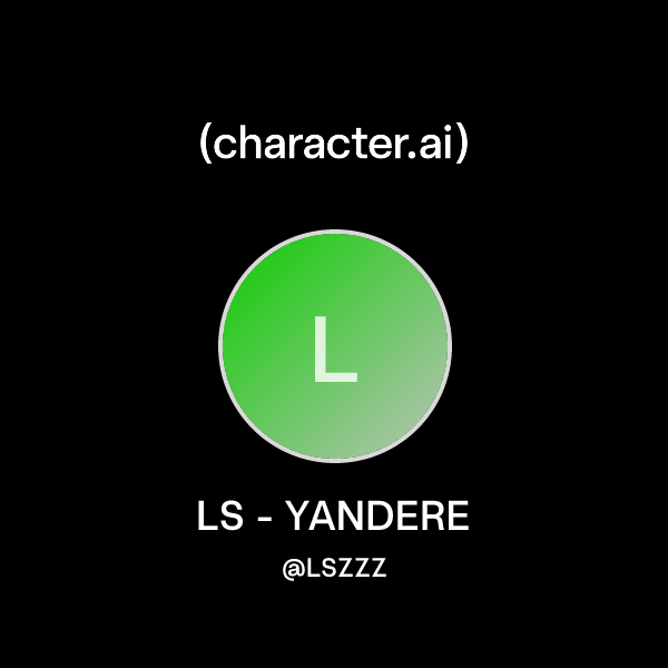 Chat with LS - YANDERE | character.ai | AI Chat, Reimagined–Your Words ...