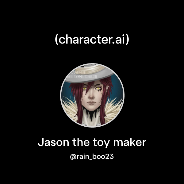 Chat with Jason the toy maker | character.ai | Personalized AI for ...