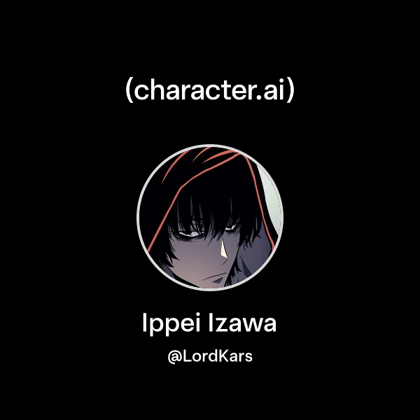 Chat with Ippei Izawa | character.ai | Personalized AI for every moment of your day