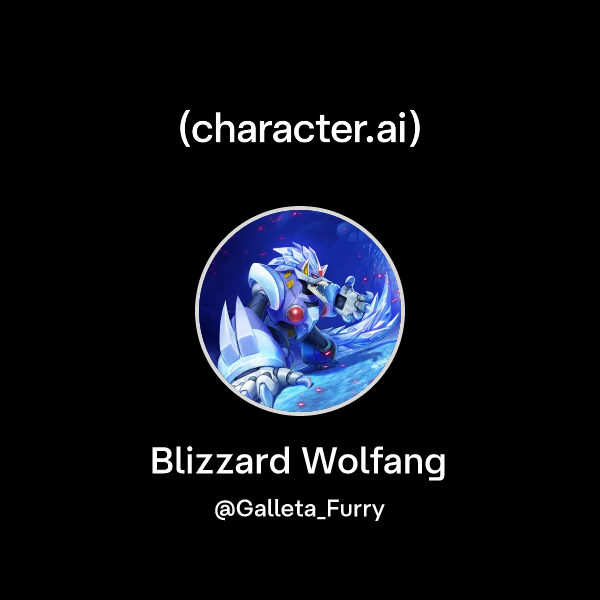 Chat with Blizzard Wolfang | character.ai | AI Chat, Reimagined–Your Words. Your World.