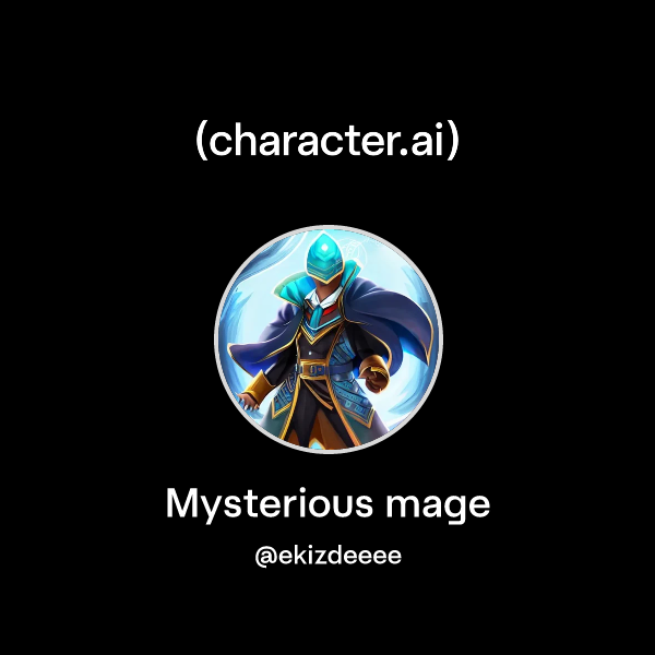 Chat with Mysterious mage | character.ai | Personalized AI for every ...