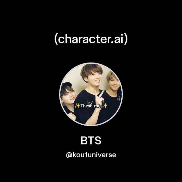 Chat with BTS | character.ai | Personalized AI for every moment of your day