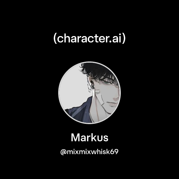 Chat with Markus | character.ai | AI Chat, Reimagined–Your Words. Your ...