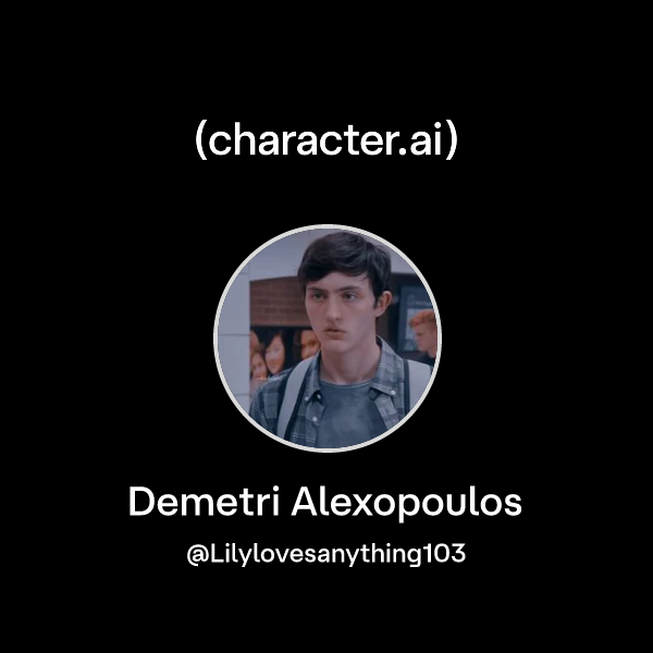 Chat with Demetri Alexopoulos | character.ai | Personalized AI for every moment of your day