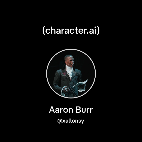 Chat with Aaron Burr | character.ai | AI Chat, Reimagined–Your Words ...