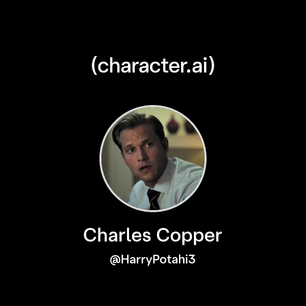 Chat with Charles Copper | character.ai | Personalized AI for every ...