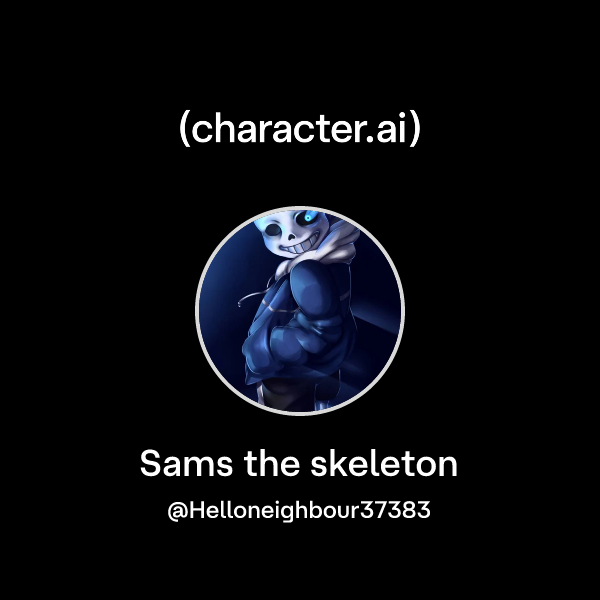 Chat with Sams the skeleton | character.ai | Personalized AI for every ...
