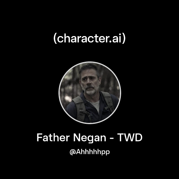 Chat with Father Negan - TWD | character.ai | AI Chat, Reimagined–Your ...
