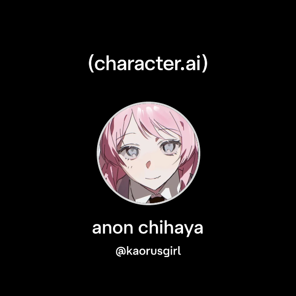 Chat with anon chihaya | character.ai | AI Chat, Reimagined–Your Words ...