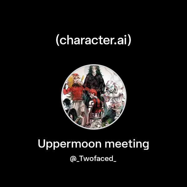 Chat with Uppermoon meeting | character.ai | AI Chat, Reimagined–Your ...