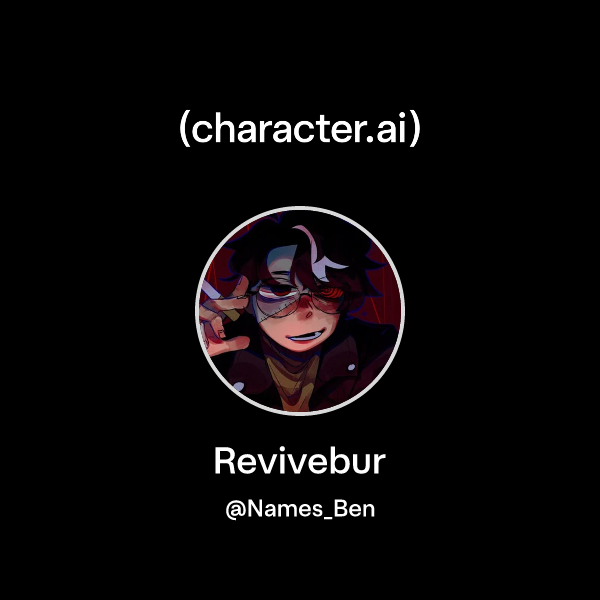 Chat with Revivebur | character.ai | AI Chat, Reimagined–Your Words ...