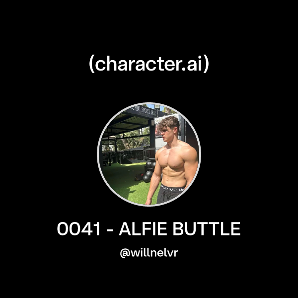 Chat with 0041 - ALFIE BUTTLE | character.ai | AI Chat, Reimagined–Your ...