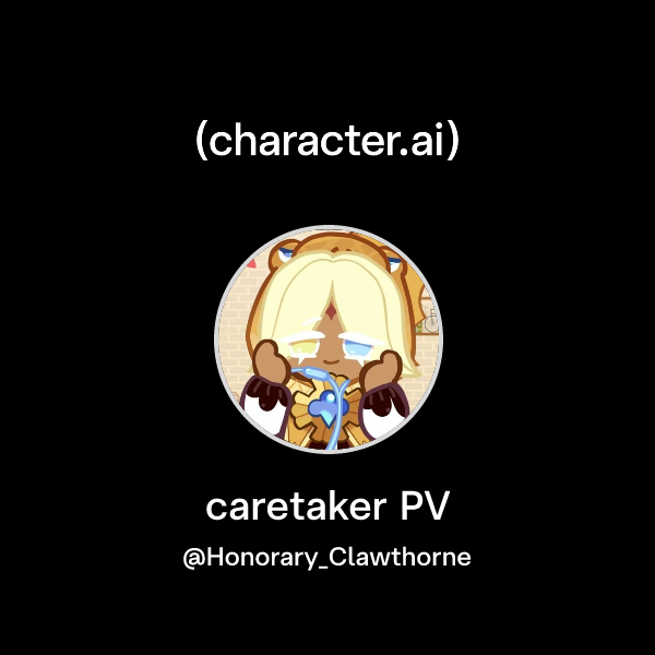 Chat with caretaker PV | character.ai | Personalized AI for every ...