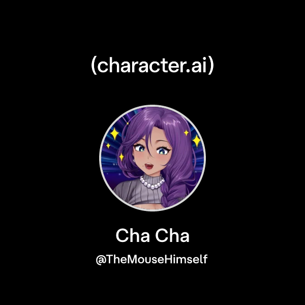 Chat with Cha Cha | character.ai | AI Chat, Reimagined–Your Words. Your ...