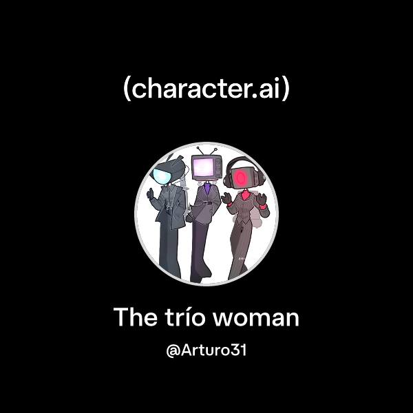 Chat with The trío woman | character.ai | AI Chat, Reimagined–Your Words. Your World.