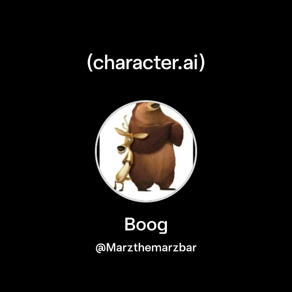 Chat with Boog | character.ai | Personalized AI for every moment of ...