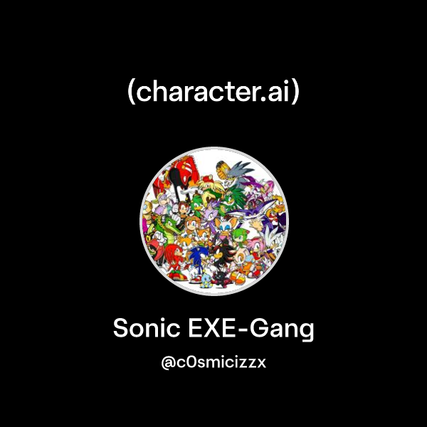 Chat with Sonic EXE-Gang | character.ai | Personalized AI for every ...