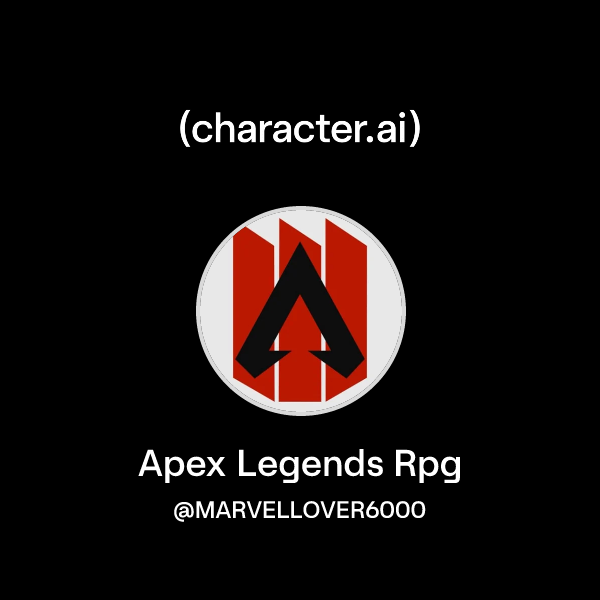 Chat with Apex Legends Rpg | character.ai | AI Chat, Reimagined–Your ...