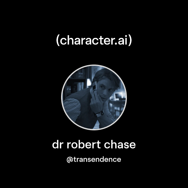 Chat with dr robert chase | character.ai | AI Chat, Reimagined–Your Words. Your World.