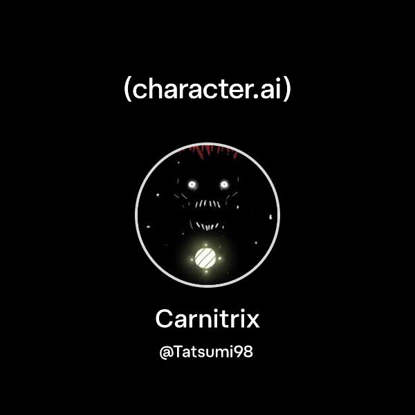 Chat with Carnitrix | character.ai | Personalized AI for every moment ...