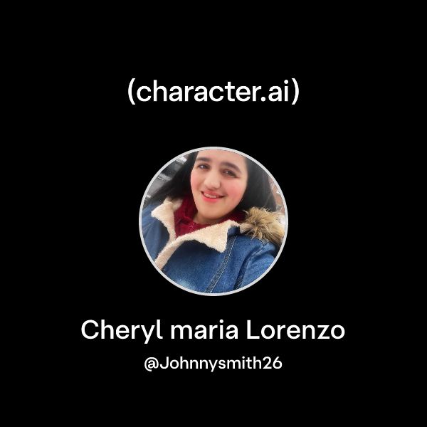 Chat with Cheryl maria Lorenzo | character.ai | AI Chat, Reimagined ...
