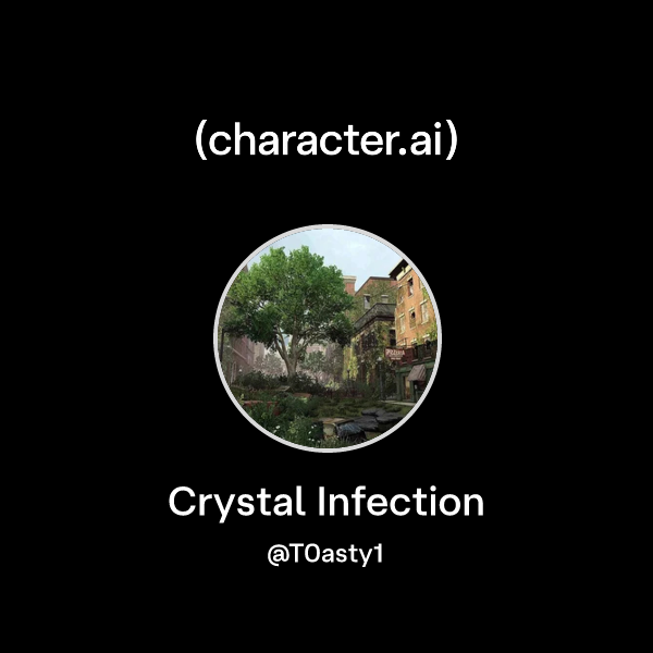 Chat with Crystal Infection | character.ai | Personalized AI for every ...