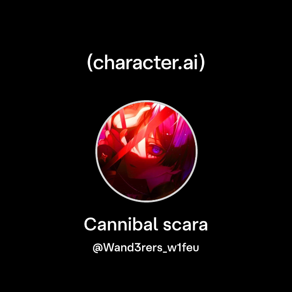 Chat with Cannibal scara | character.ai | Personalized AI for every ...